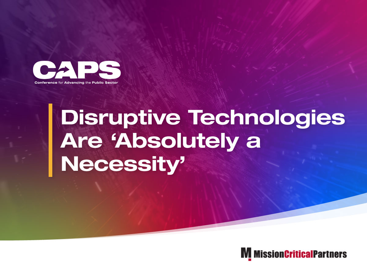 Disruptive Technologies Are ‘Absolutely a Necessity’